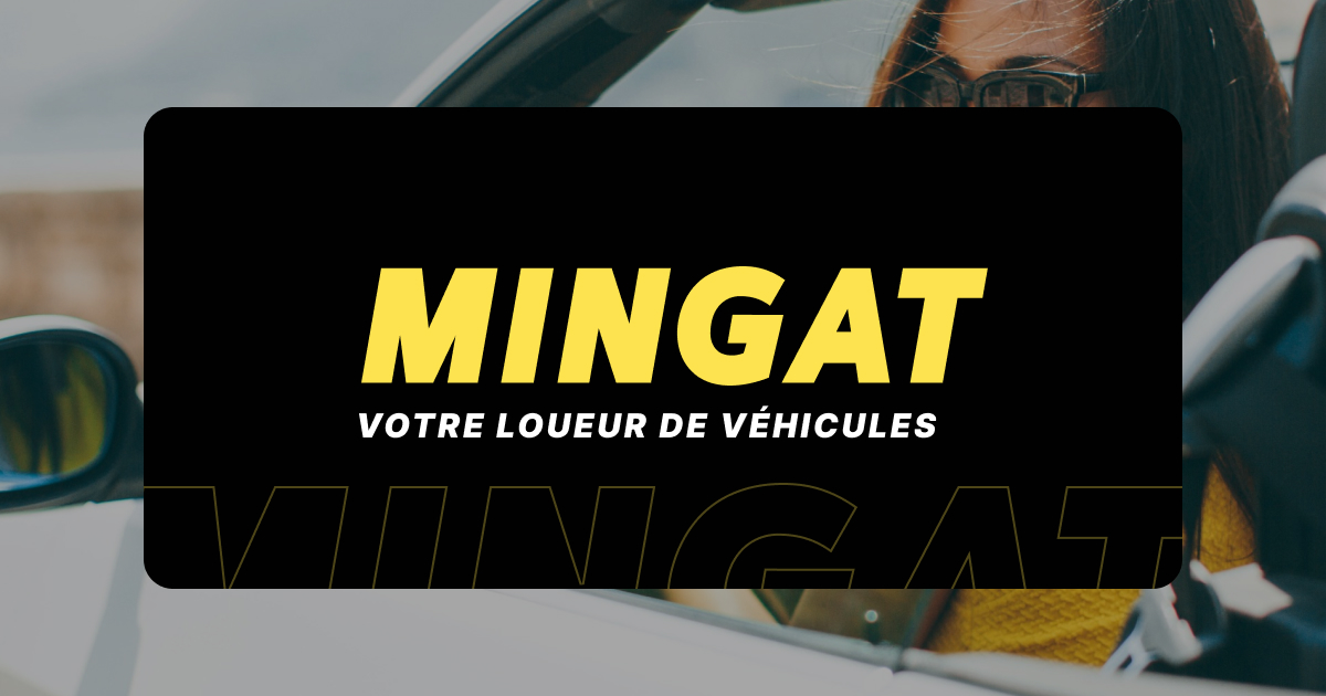 Mingat location voiture, véhicule utilitaire, Minibus & Prestige